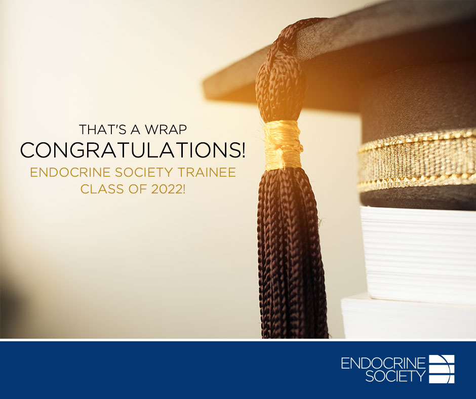Congratulations to Endocrine Society Trainee Class of 2022! | Endocrine ...